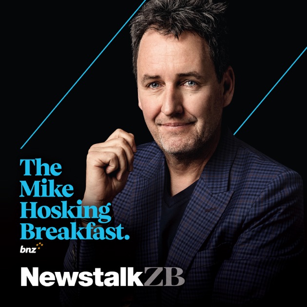 The Mike Hosking Breakfast by Newstalk ZB on Apple Podcasts