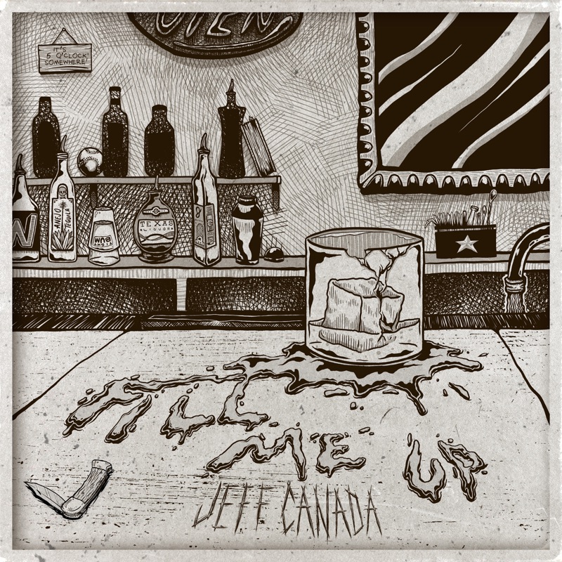 Fill Me Up - Jeff Canada: Song Lyrics, Music Videos & Concerts