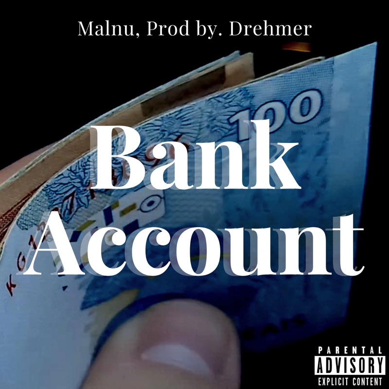Bank Account - Malnu: Song Lyrics, Music Videos & Concerts