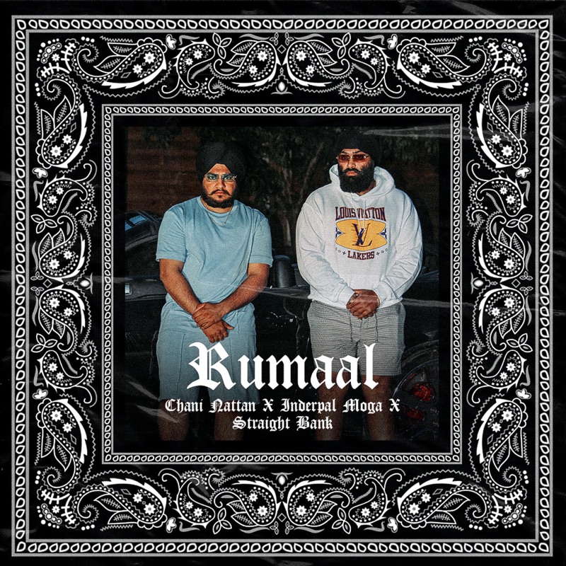 Rumaal (feat. Inderpal Moga & Straight Bank) - Chani Nattan: Song ...