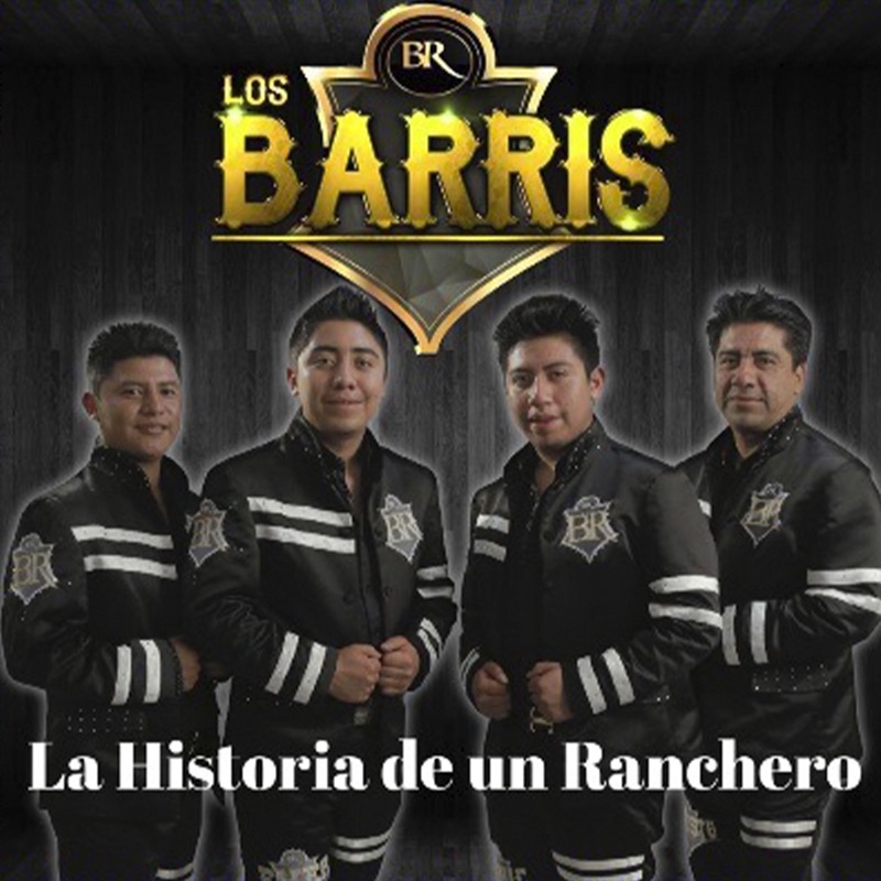 La Historia De Un Ranchero - Los Barris: Song Lyrics, Music Videos ...