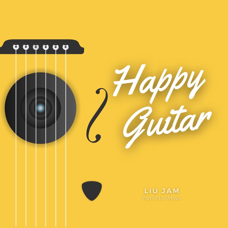 Happy Tone (Acoustic Guitar Fingerstyle) - Liu Jam: Song Lyrics, Music ...