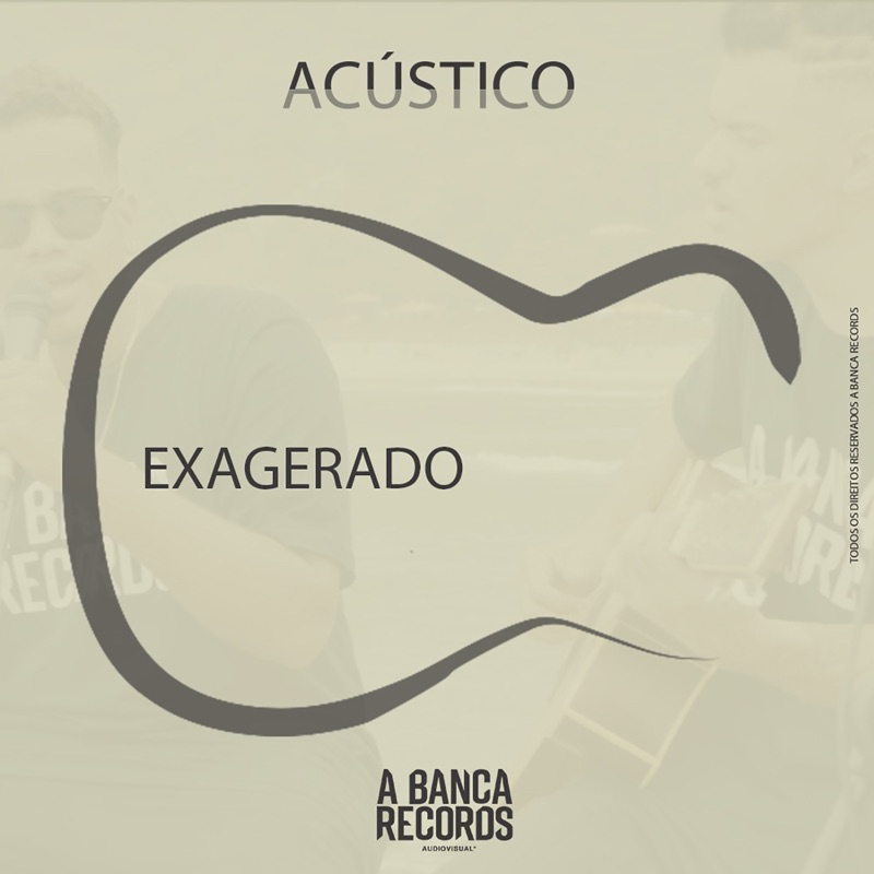 Exagerado (feat. Pereira & DaPaz) [Acústico] - A Banca Records & John ...