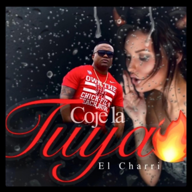 COJE LA TUYA - El Charri: Song Lyrics, Music Videos & Concerts