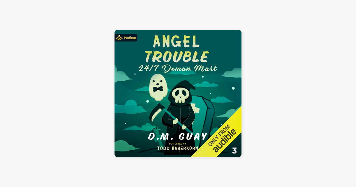 ‎Angel Trouble: 24/7 Demon Mart, Book 3 (Unabridged) by D.M. Guay on ...