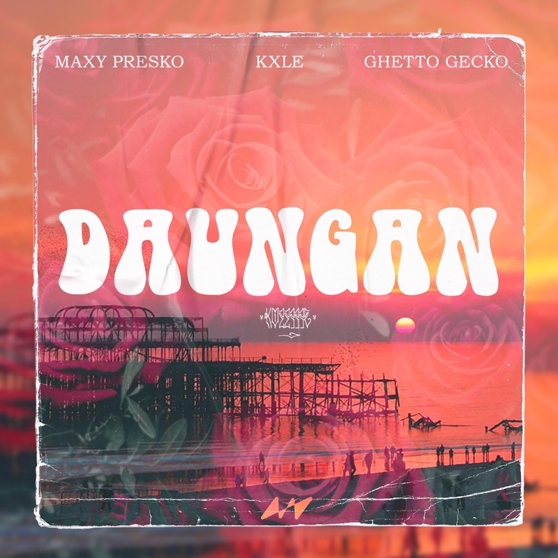 Daungan (feat. Ghetto Gecko & Maxy Presko) - Kxle: Song Lyrics, Music ...