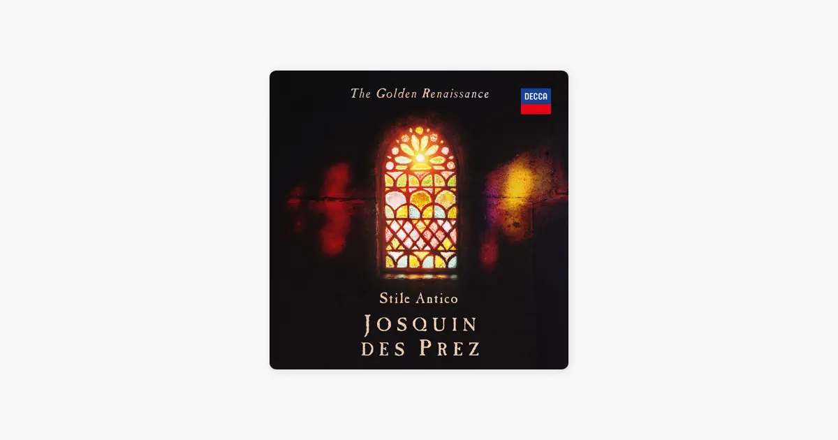 ‎The Golden Renaissance: Josquin des Prez by Stile Antico — Apple Music ...