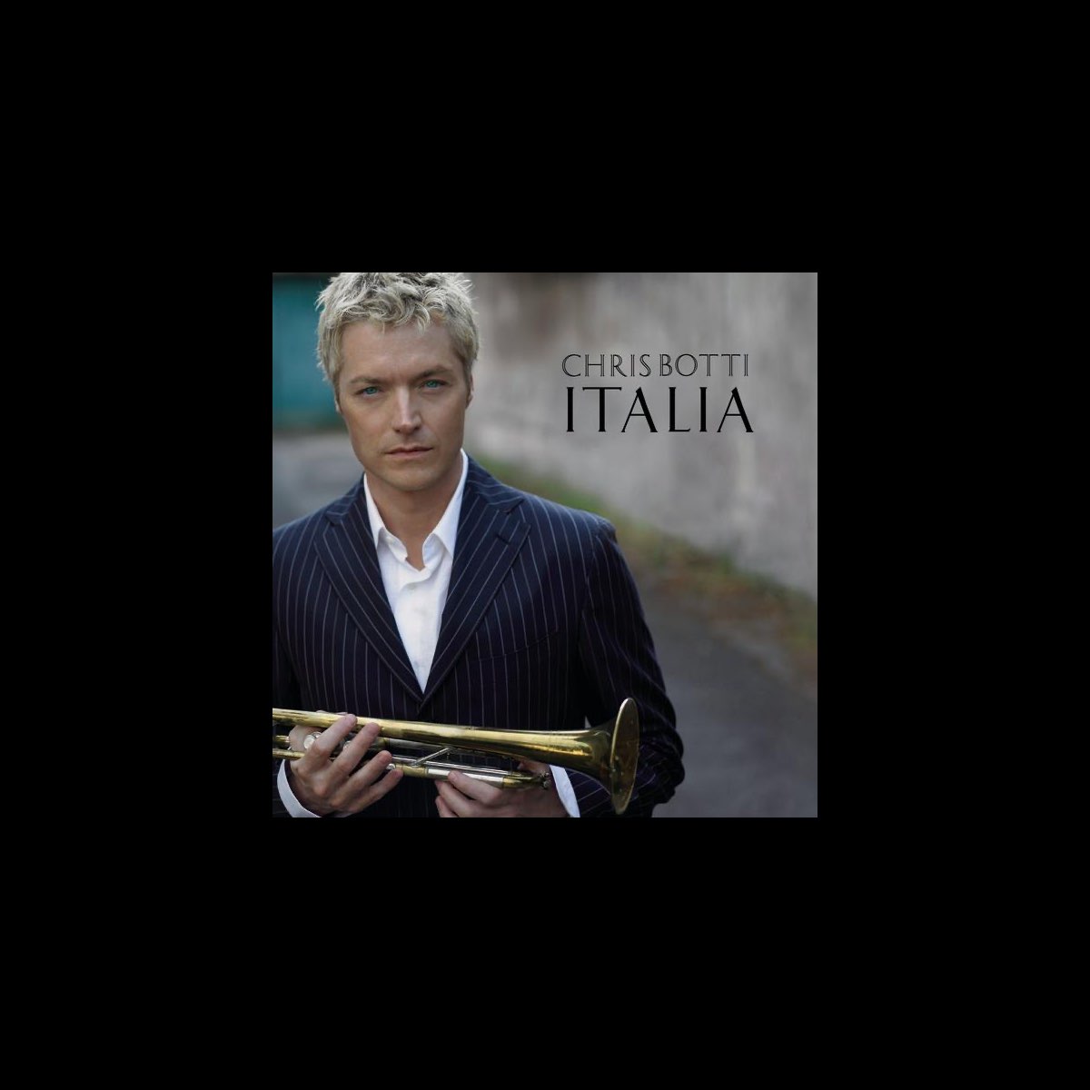 ‎Italia (Deluxe Version) - Album by Chris Botti - Apple Music