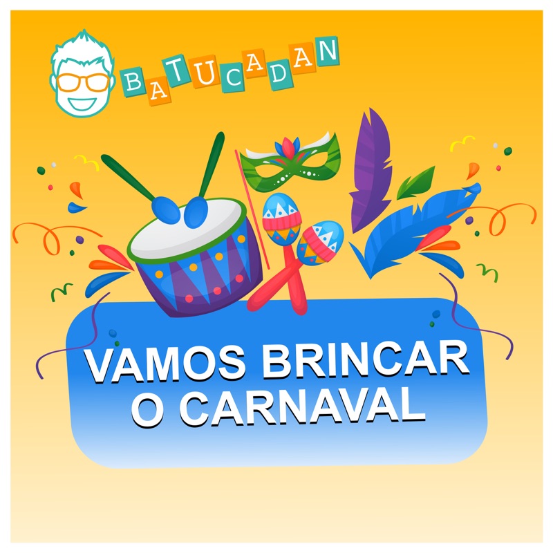 Vamos Brincar o Carnaval - Danilo Benício Batucadan: Song Lyrics, Music Videos & Concerts