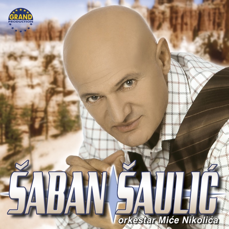 Sadrvani - Šaban Šaulić: Song Lyrics, Music Videos & Concerts