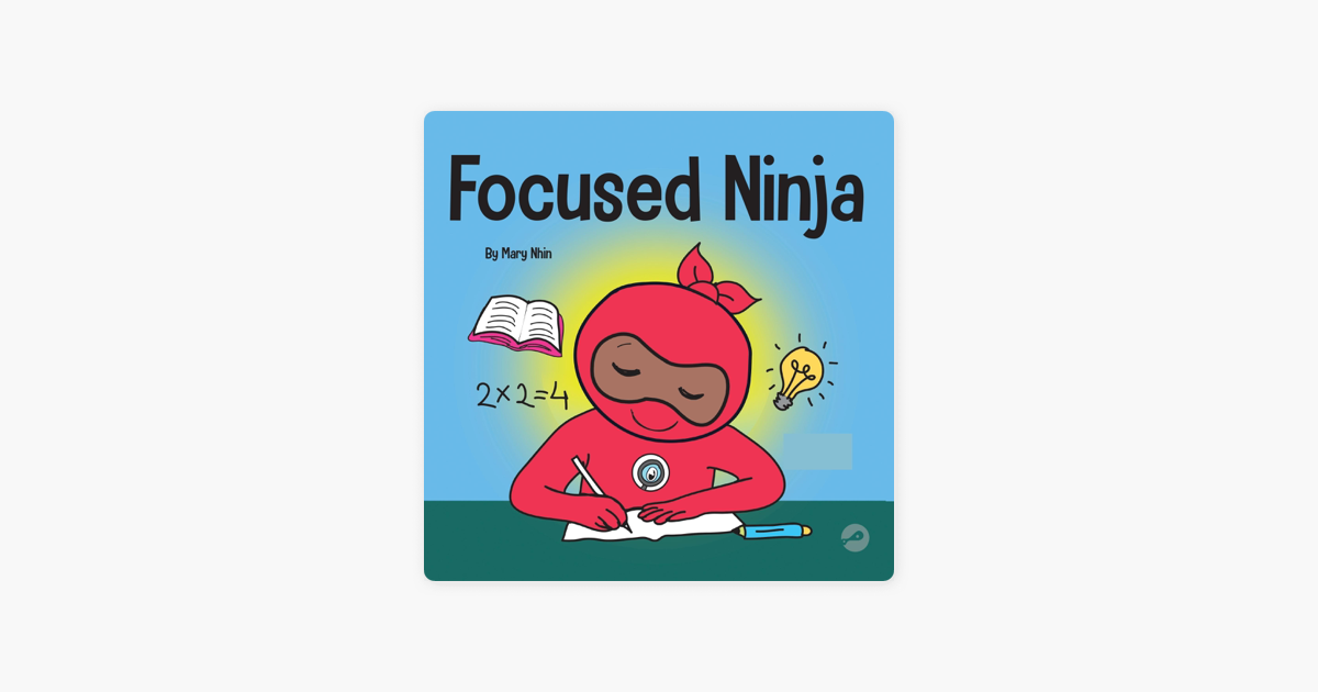 ‎Focused Ninja: A Children’s Book About Increasing Focus and ...
