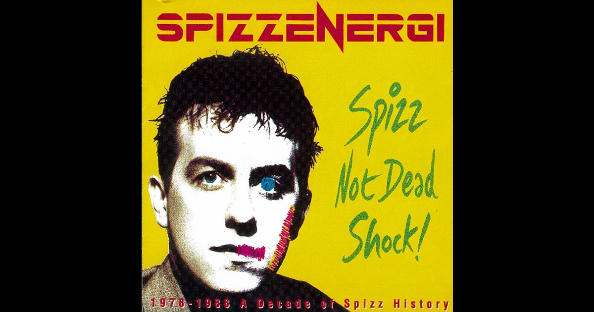 ‎1978-1988 A Decade of Spizz History - Album by Spizzenergi - Apple Music