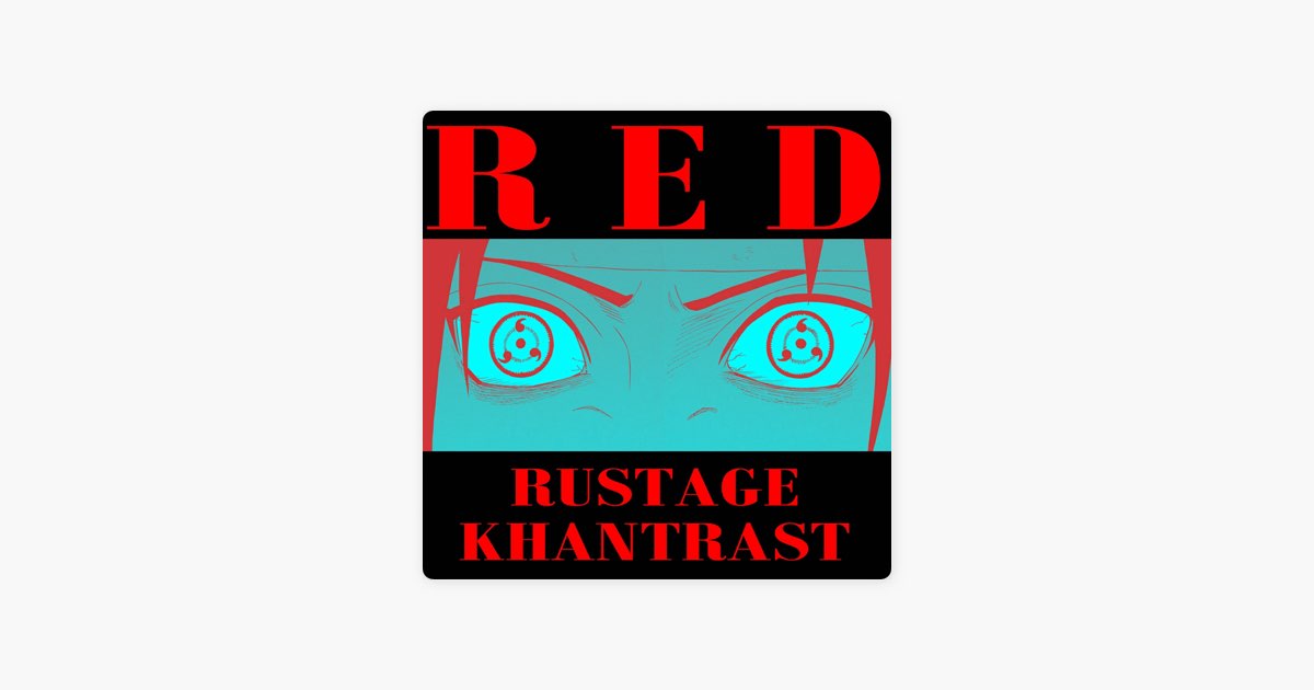 ‎Red (Uchiha Rap) [feat. Khantrast] – Song by Rustage – Apple Music