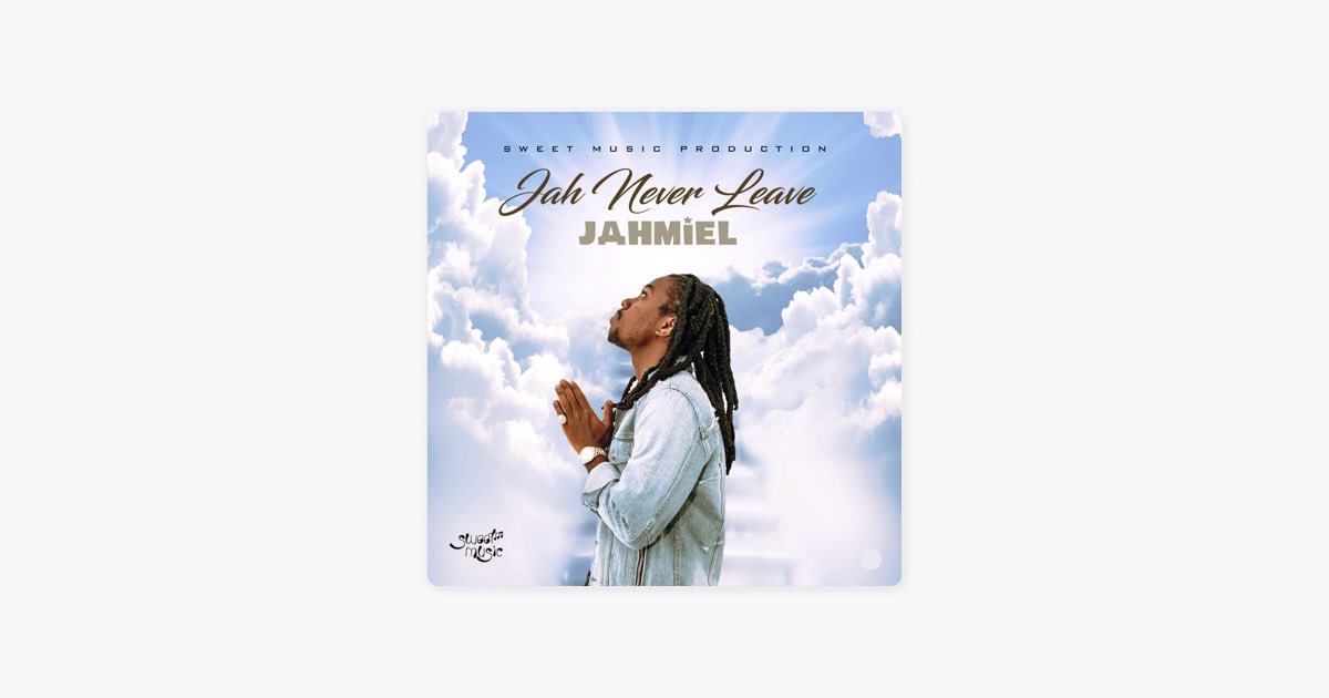 ‎Jah Never Leave - Single - Album by Jahmiel - Apple Music