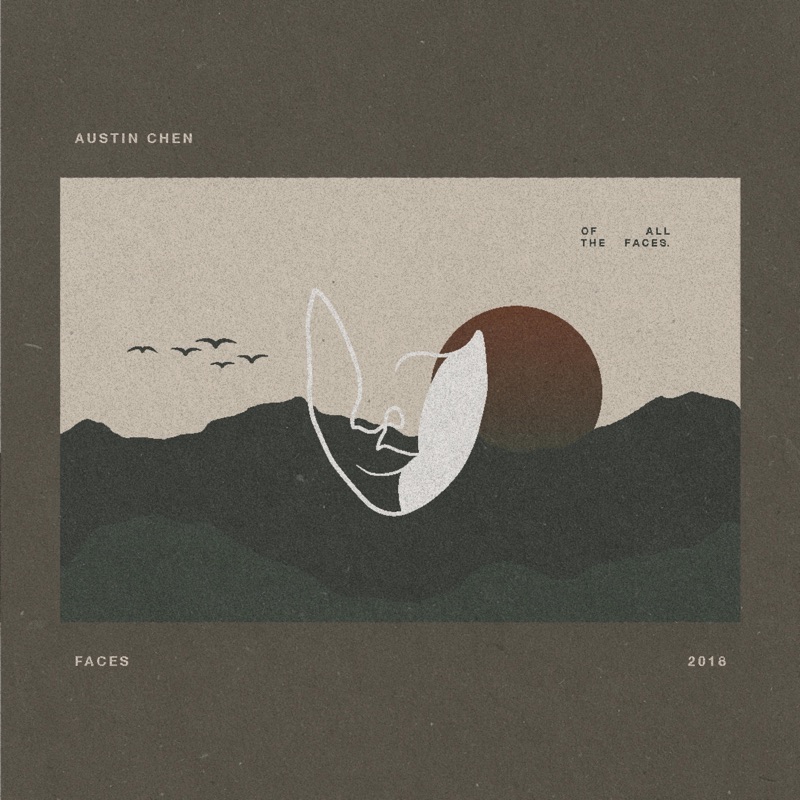 Faces - Austin Chen: Song Lyrics, Music Videos & Concerts