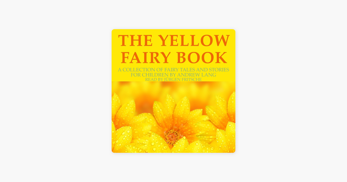 ‎The Yellow Fairy Book: A collection of fairy tales and stories for ...