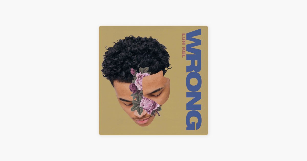 ‎Wrong - Song by Luh Kel - Apple Music