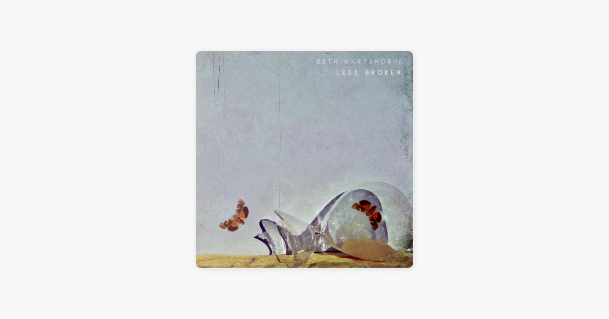 ‎Less Broken - Beth Hartshorne의 노래 - Apple Music