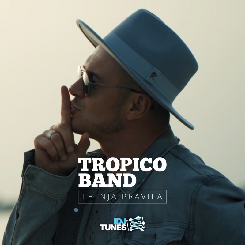 Letnja Pravila - Tropico Band: Song Lyrics, Music Videos & Concerts