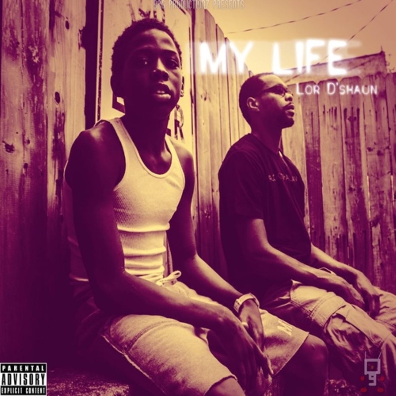 My Life - Lor D'Shaun: Song Lyrics, Music Videos & Concerts