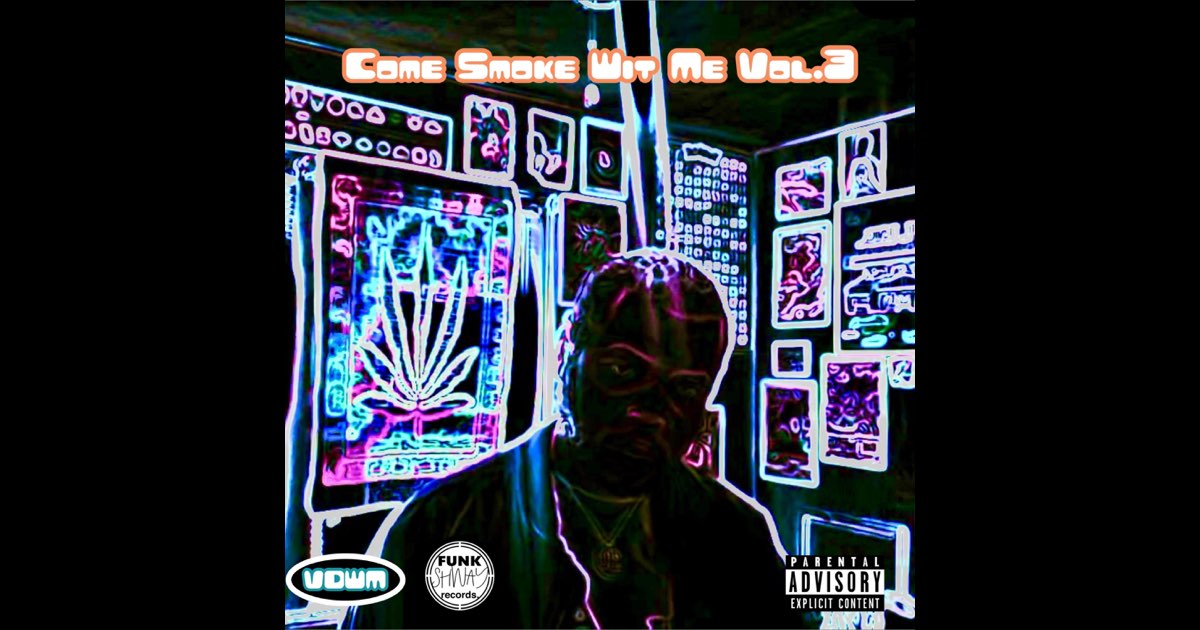 ‎Come Smoke Wit Me, Vol. 3 - Album by E.Side4 - Apple Music