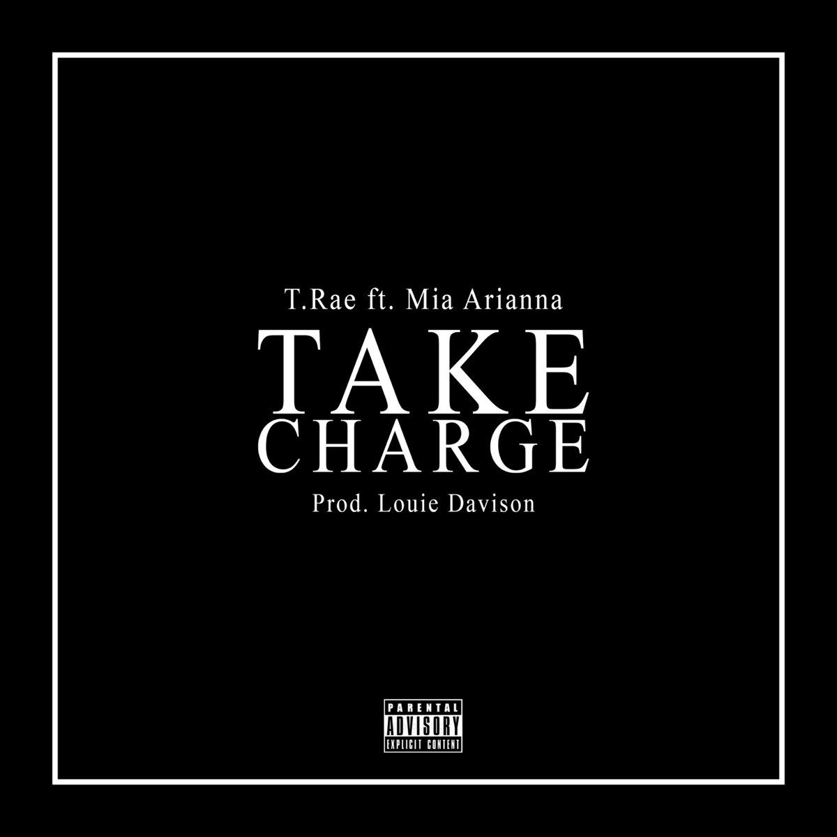 ‎Take Charge (feat. Mia Arianna) - Single - Album by T Rae - Apple Music