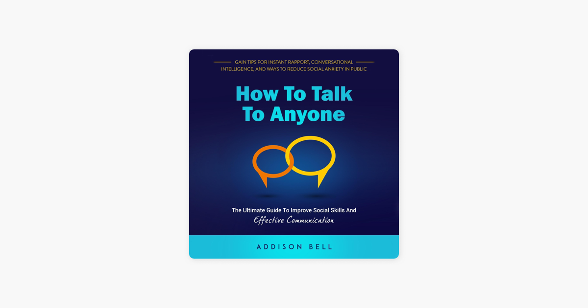 ‎Addison Bellの「How to Talk to Anyone: The Ultimate Guide to Improve ...