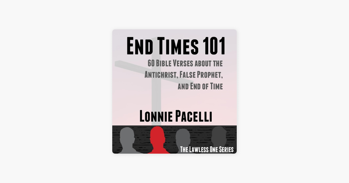 ‎End Times 101: 60 Bible Verses About the Antichrist, False Prophet ...