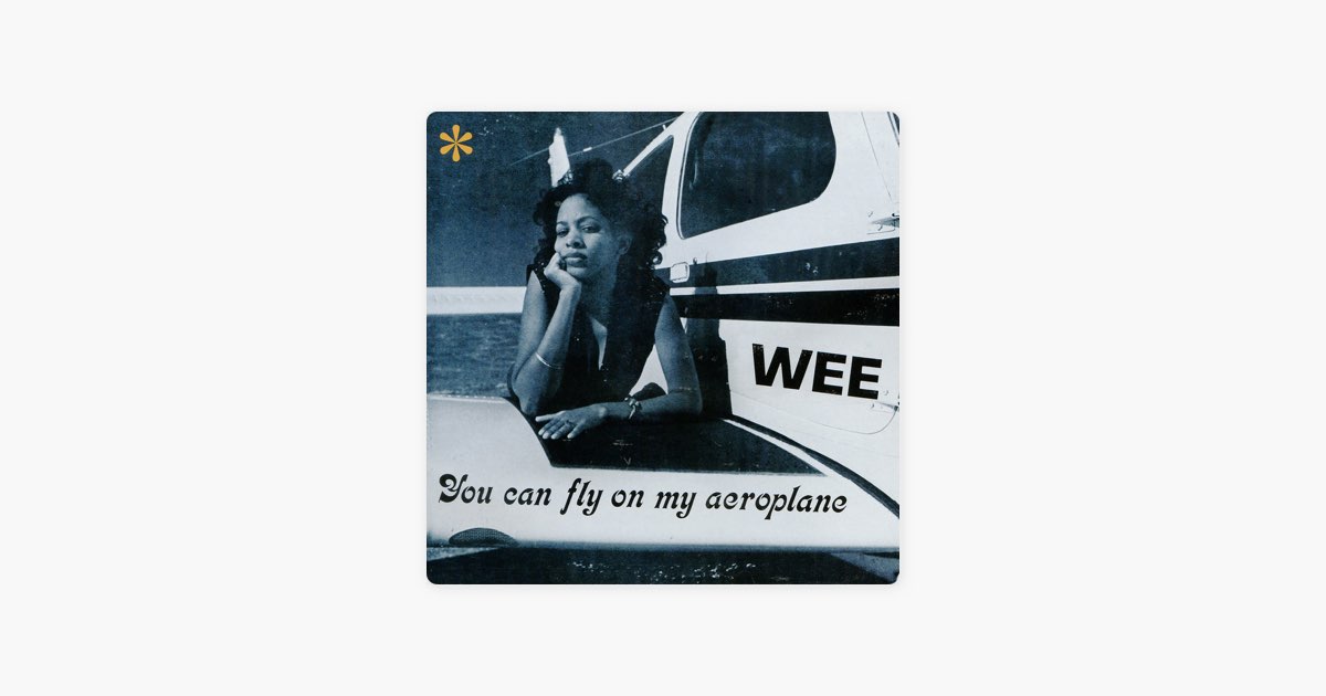 ‎You Can Fly On My Aeroplane – Song by Wee – Apple Music