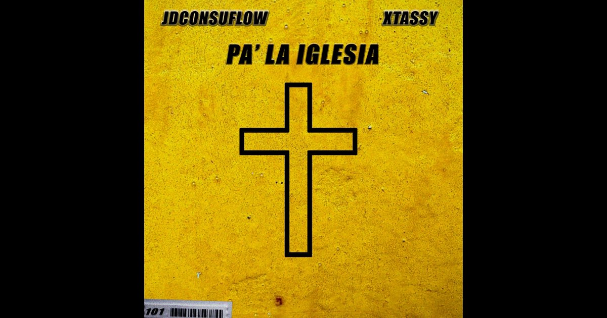 ‎Pa' La Iglesia - Single - Álbum de JD Con Su Flow & Xtassy - Apple Music