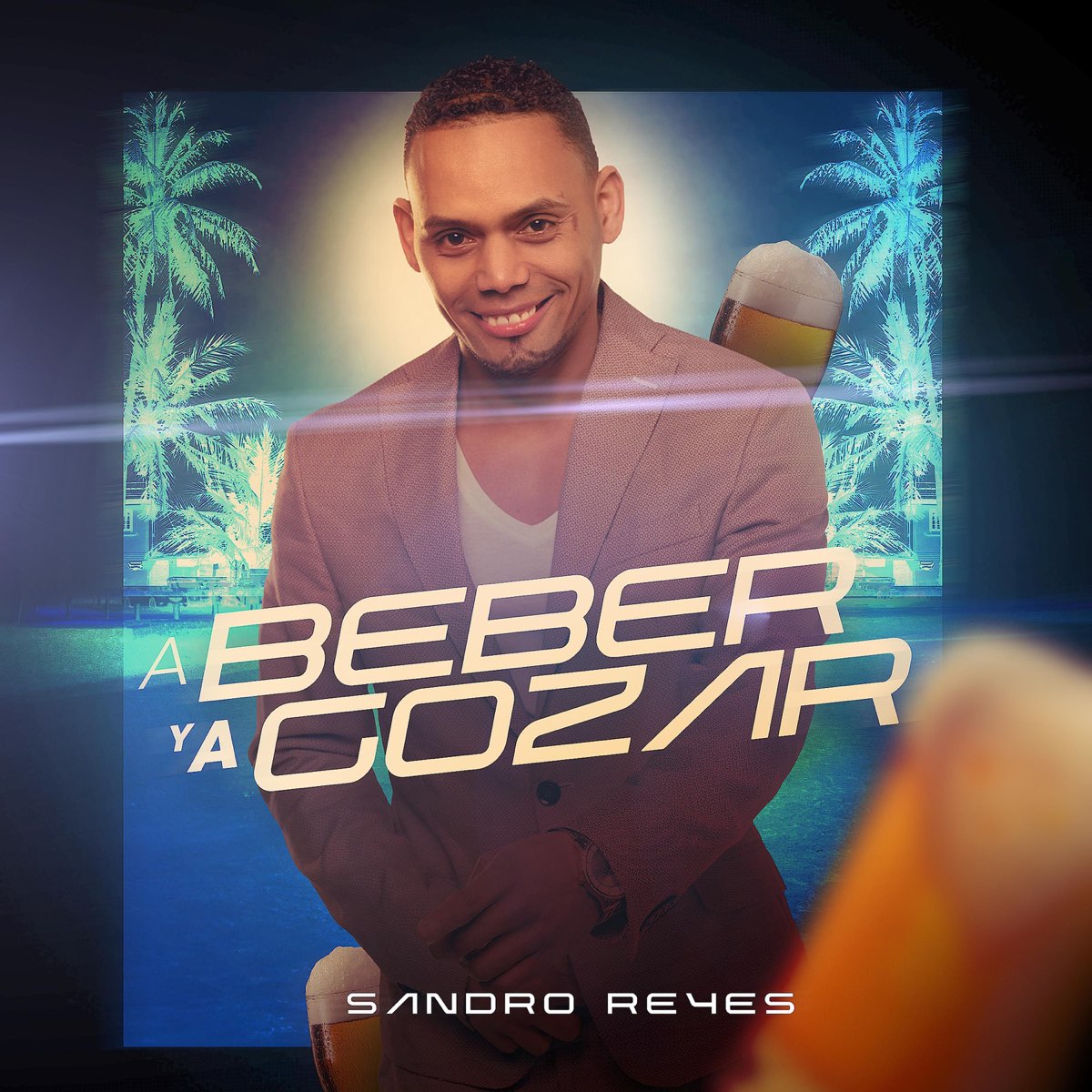 ‎a beber y a gozar - Single by Sandro Reyes on Apple Music