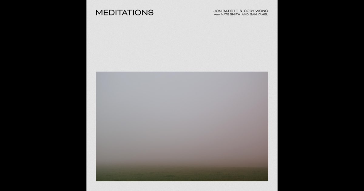 ‎Meditations - Album by Cory Wong & Jon Batiste - Apple Music