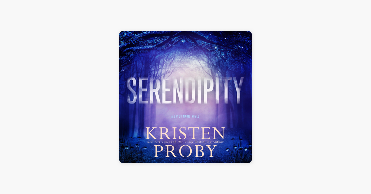 ‎Serendipity: A Bayou Magic Novel (Unabridged) on Apple Books