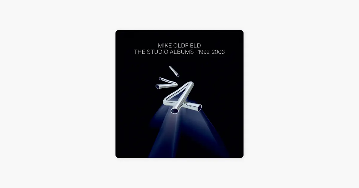 ‎The Studio Albums: 1992-2003 de Mike Oldfield - Apple Music Classical