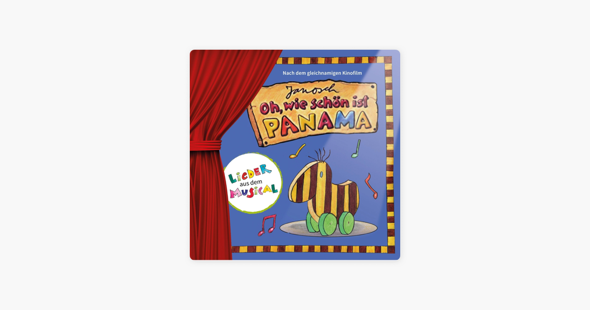 Janosch - Oh, wie schön ist Panama. Lieder aus dem Musical“ in Apple Books