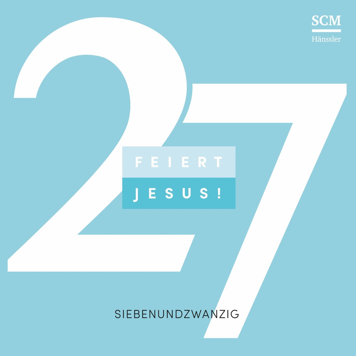 Feiert Jesus! 27 - Feiert Jesus!のアルバム - Apple Music Feiert Jesus! 27 - Feiert Jesus!のアルバム - Apple Music