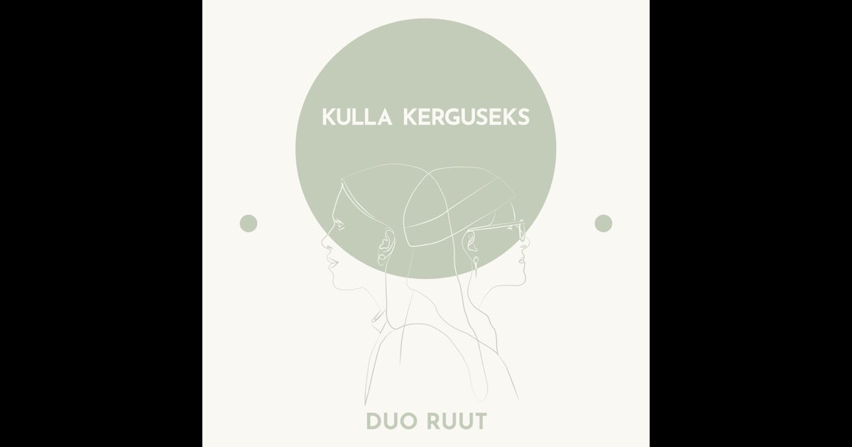 ‎Kulla Kerguseks - EP - Album by Duo Ruut - Apple Music