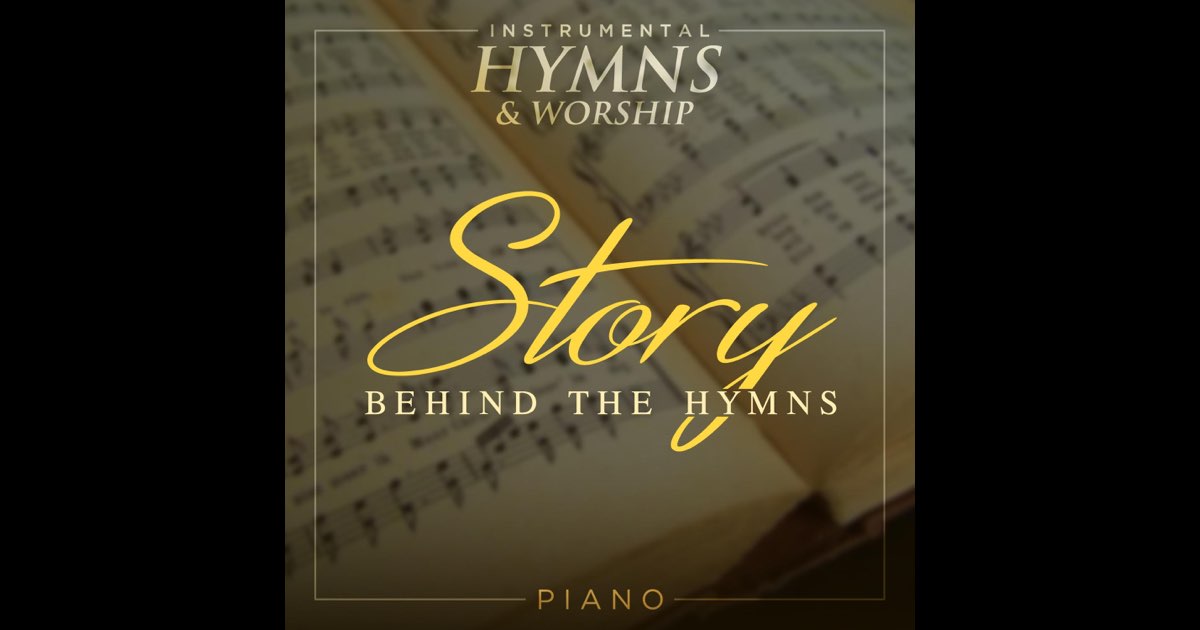 ‎Story Behind the Hymns - Instrumental Hymns and Worship的專輯 - Apple Music