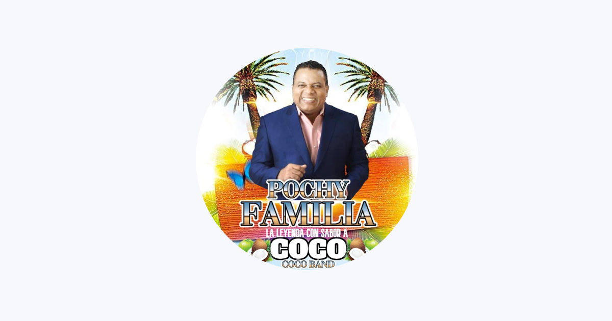 ‎Pochy Familia Y Su Coco Band en Apple Music