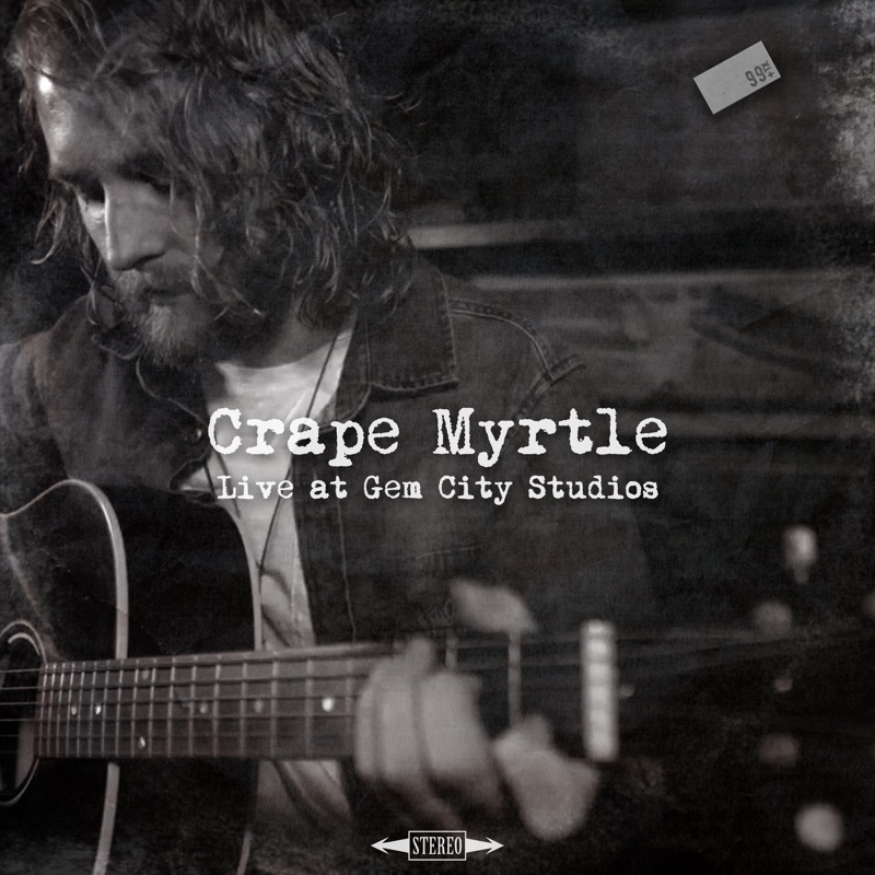 Crape Myrtle (Live at Gem City Studios) [Live at Gem City Studios ...