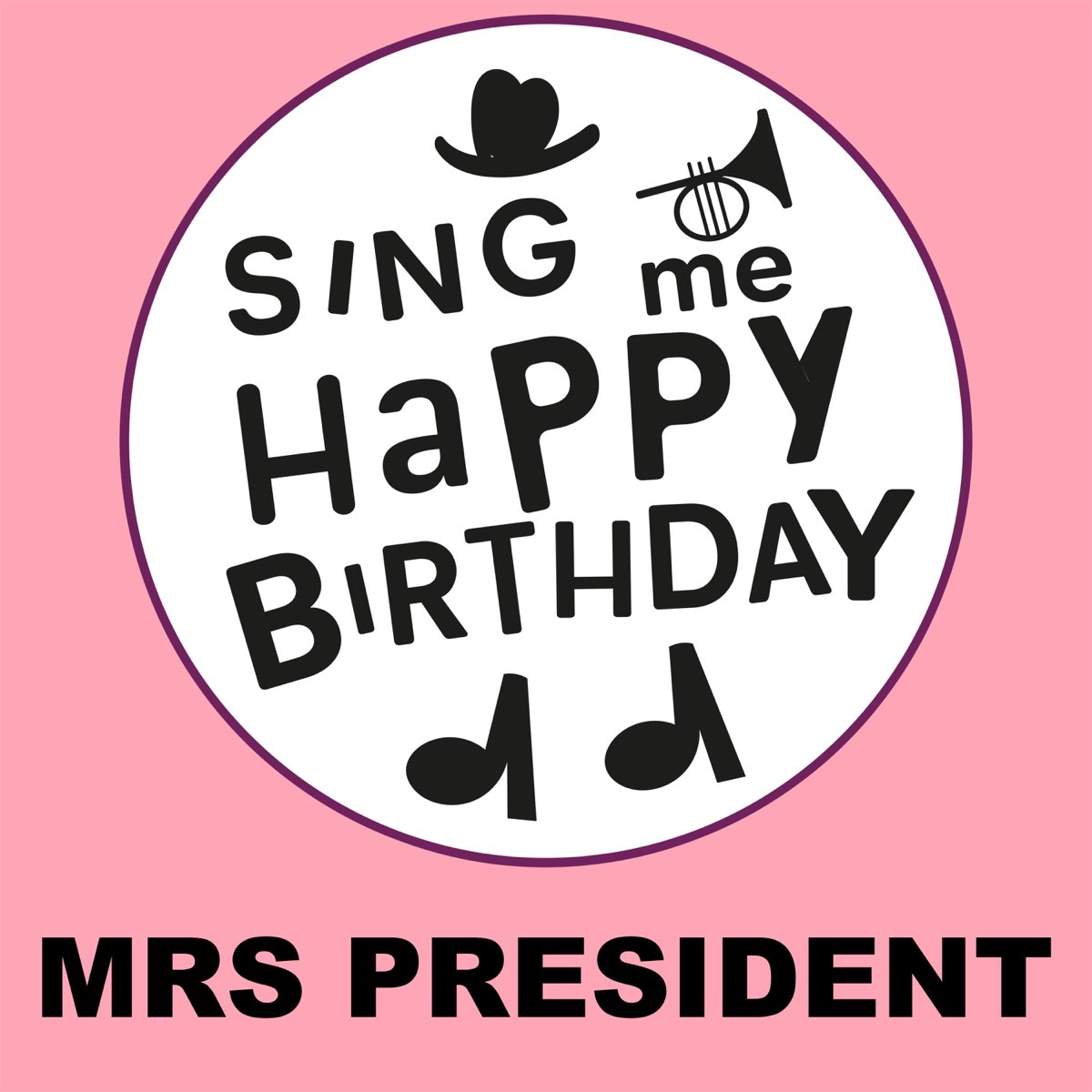 ‎Happy Birthday Mrs President, Vol. 1 - EP - Album by Sing Me Happy ...