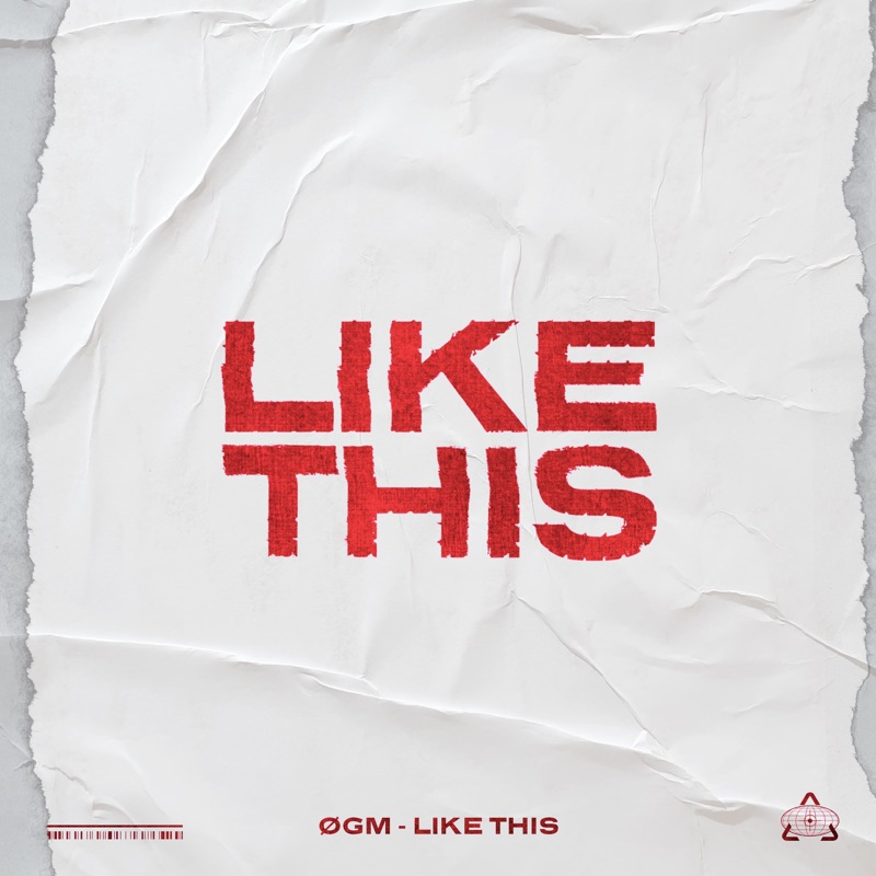 Like This - OGM: Song Lyrics, Music Videos & Concerts