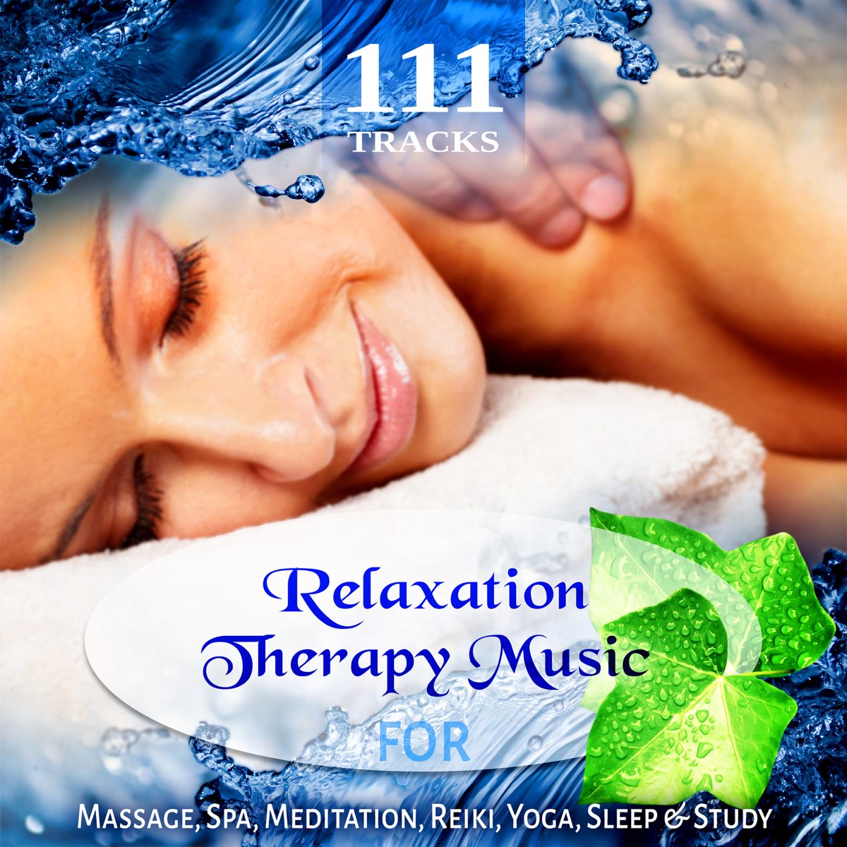 111 Tracks Over Five Hours Relaxation Therapy Music For Massage Spa