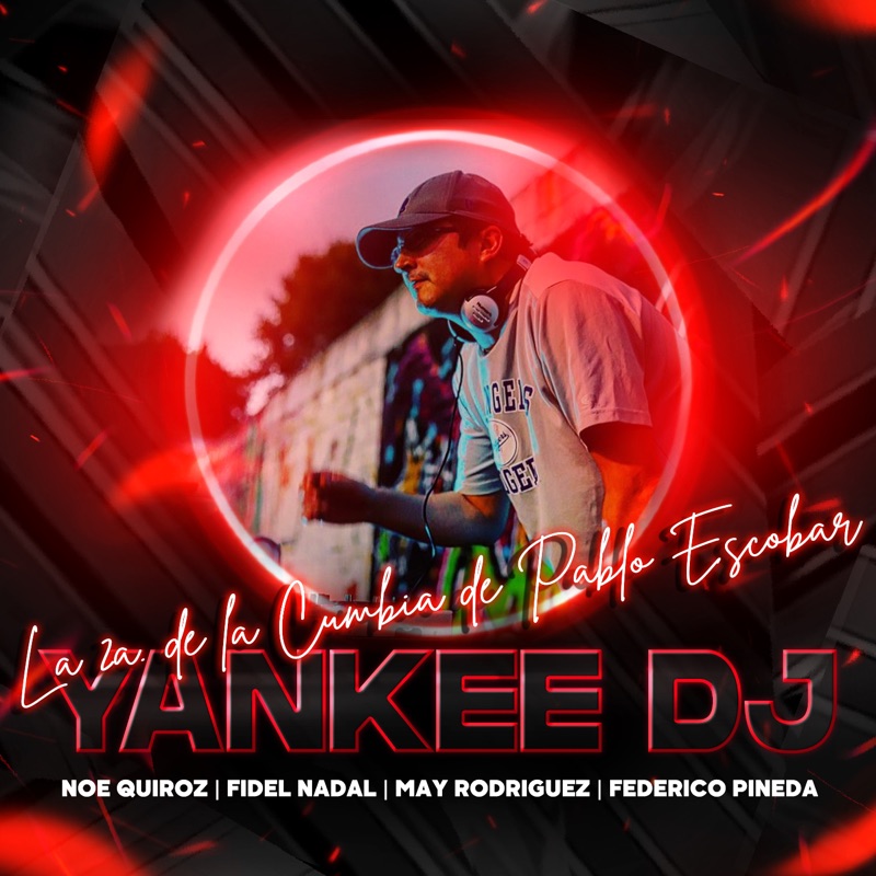 La 2a. De la Cumbia de Pablo Escobar - Yankee Dj: Song Lyrics, Music ...