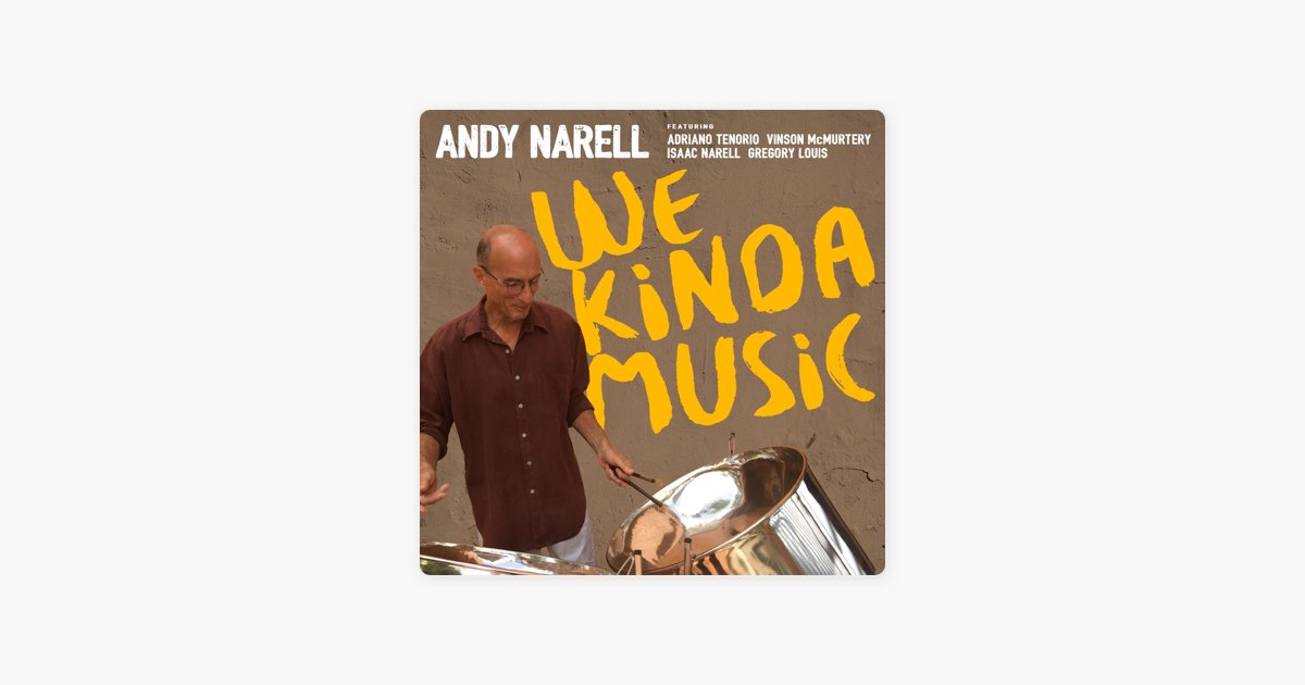‎We Kinda Music - Album oleh Andy Narell - Apple Music