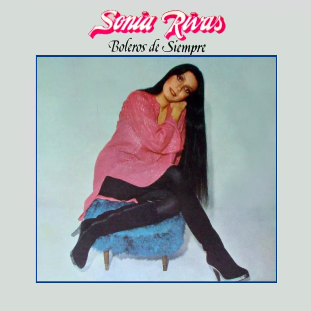 Boleros de Siempre》- Sonia Rivas的专辑 - Apple Music