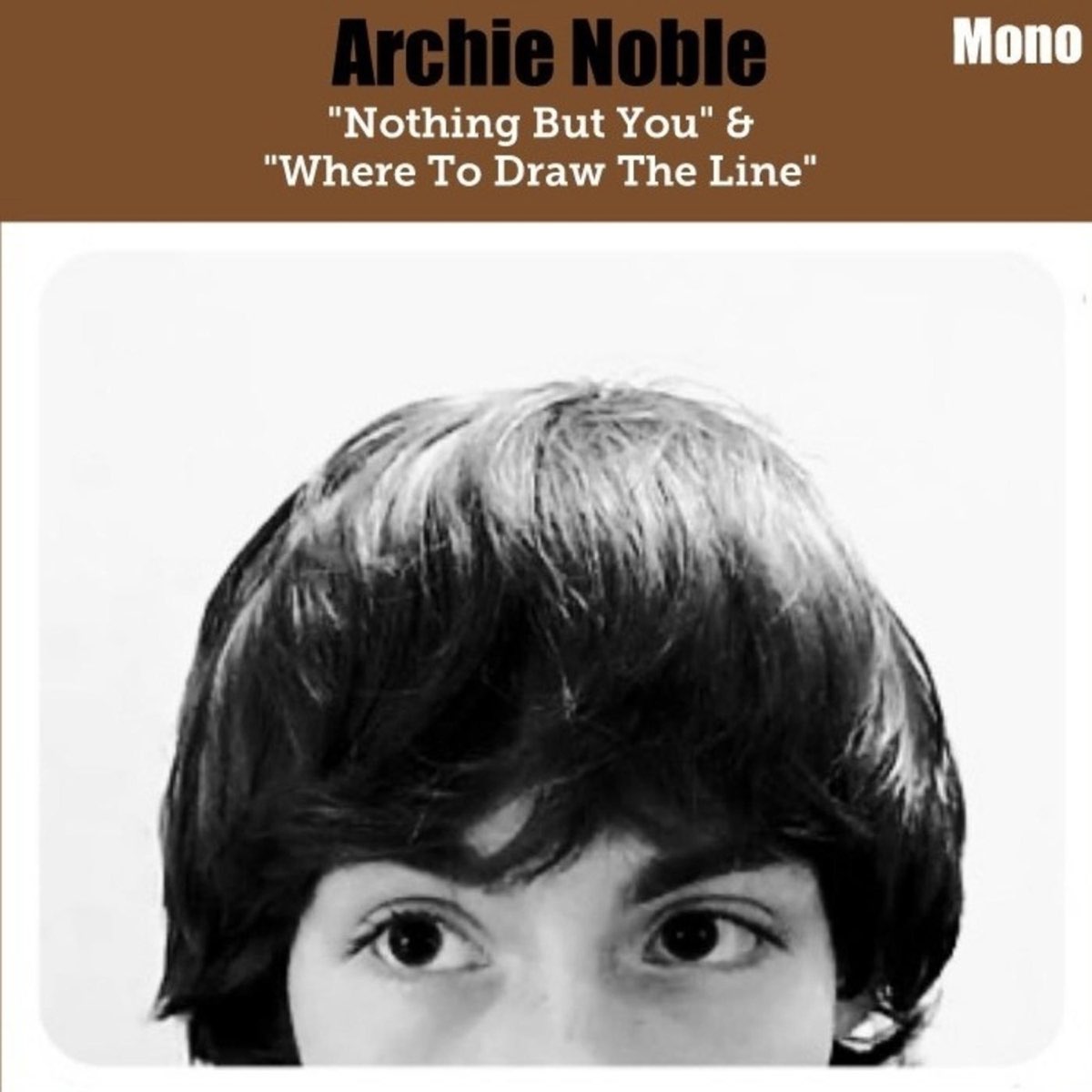 ‎Nothing but You & Where to Draw the Line - Single - Album by Archie ...