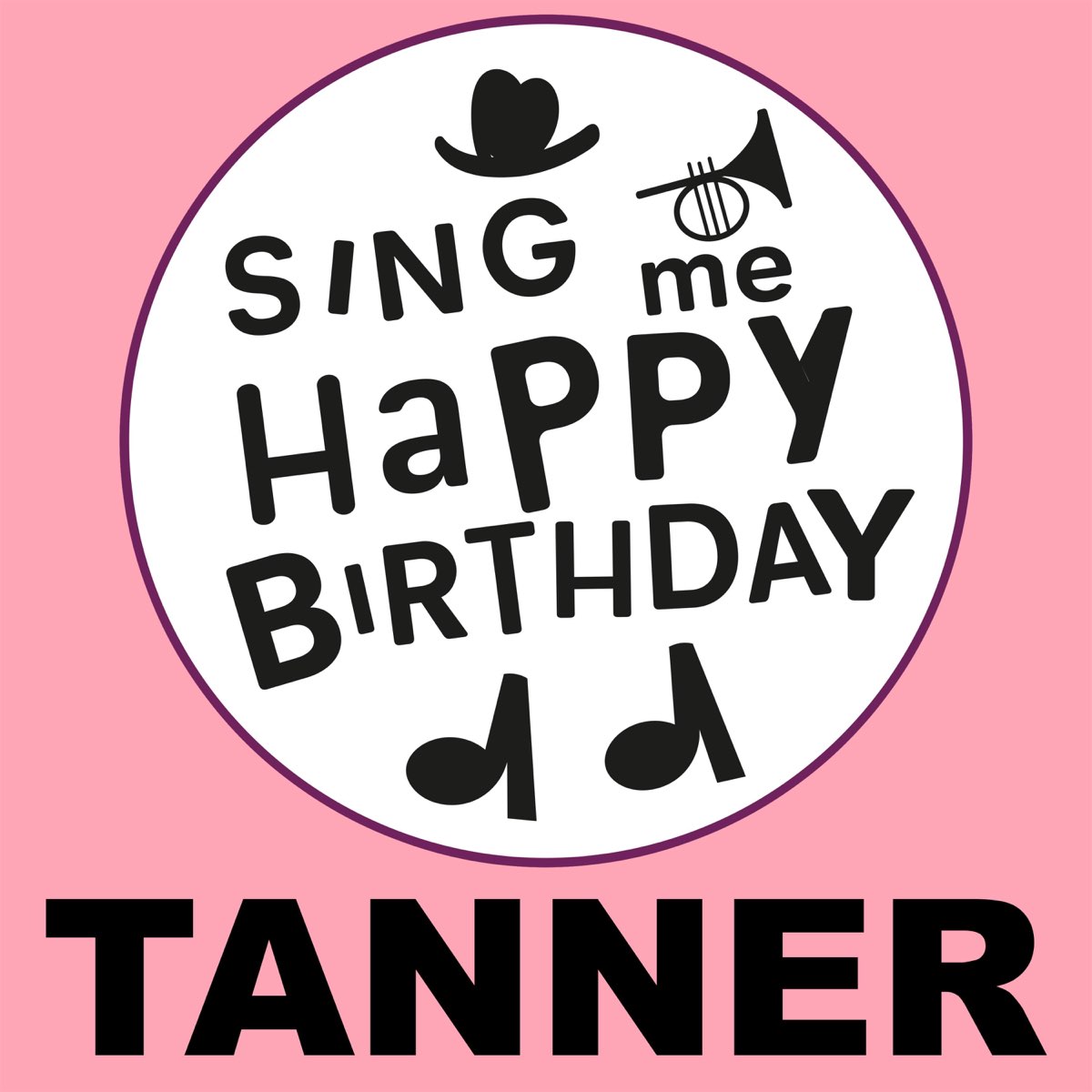 ‎Happy Birthday Tanner, Vol. 1 - EP - Album by Sing Me Happy Birthday ...