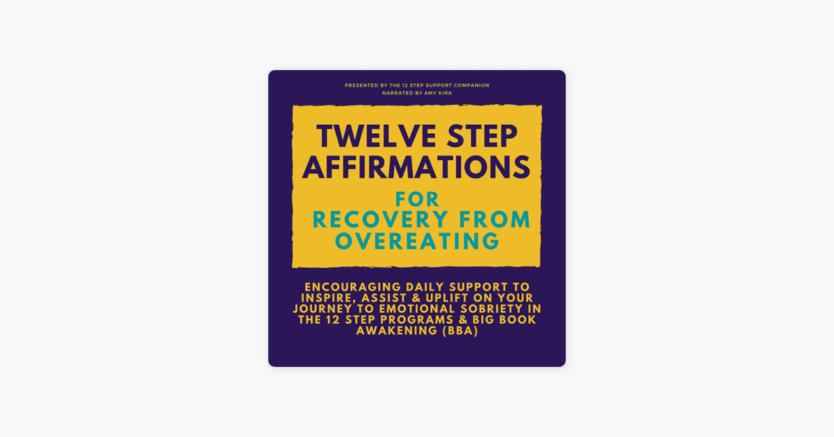 ‎Twelve Step Affirmations for Recovery from Overeating: Encouraging ...