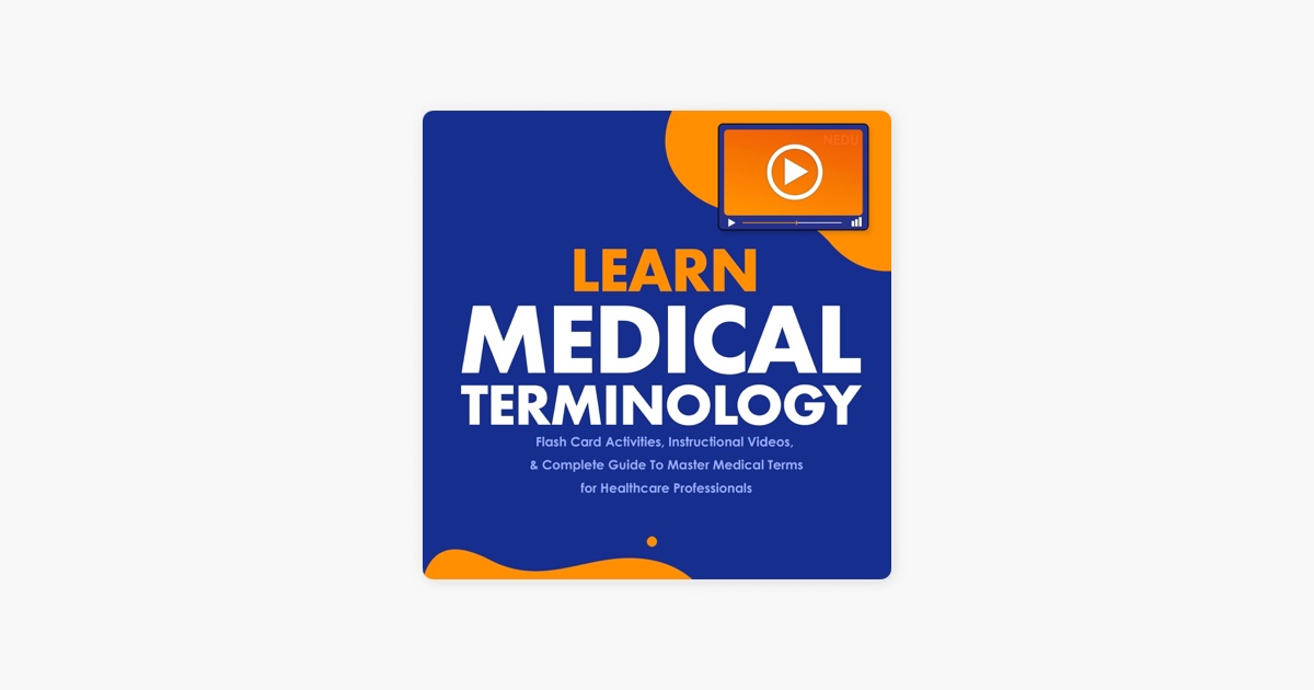 ‎Learn Medical Terminology: Flash Card Activities, Instructional Videos, & Complete Guide to ...
